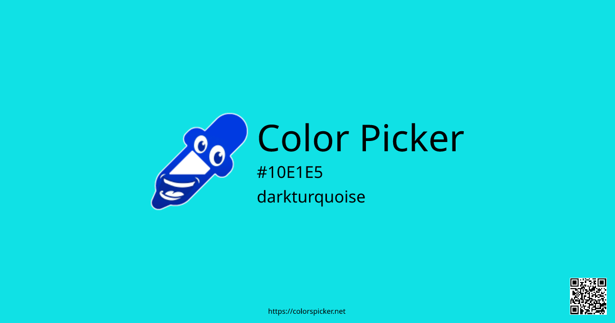 Color Picker: darkturquoise | #10E1E5