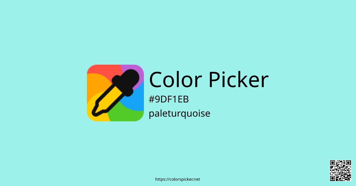 Color Picker: paleturquoise | #9DF1EB